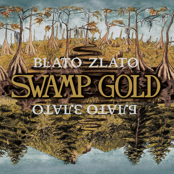 Swamp Gold | Blato Zlato