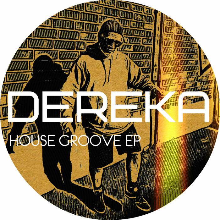 HOUSE GROOVE | DEREKA | Dereka