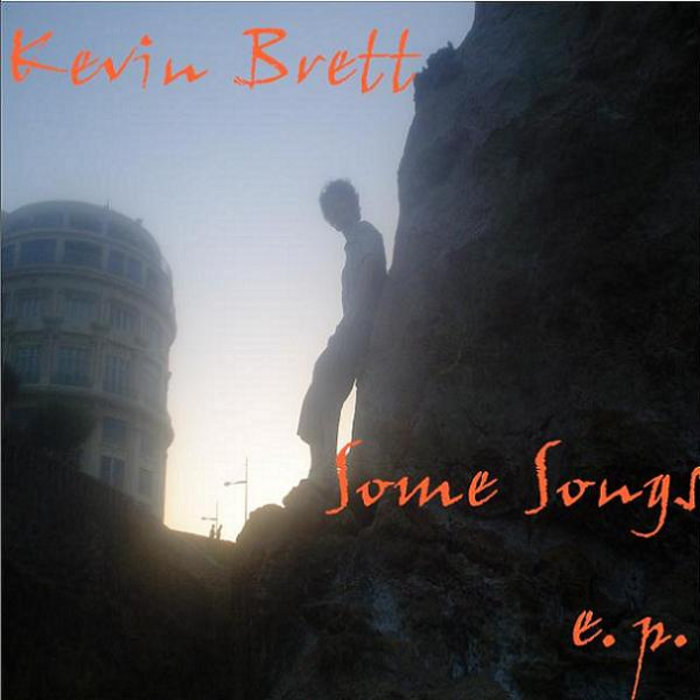 Some Songs e.p. | Kevin Brett