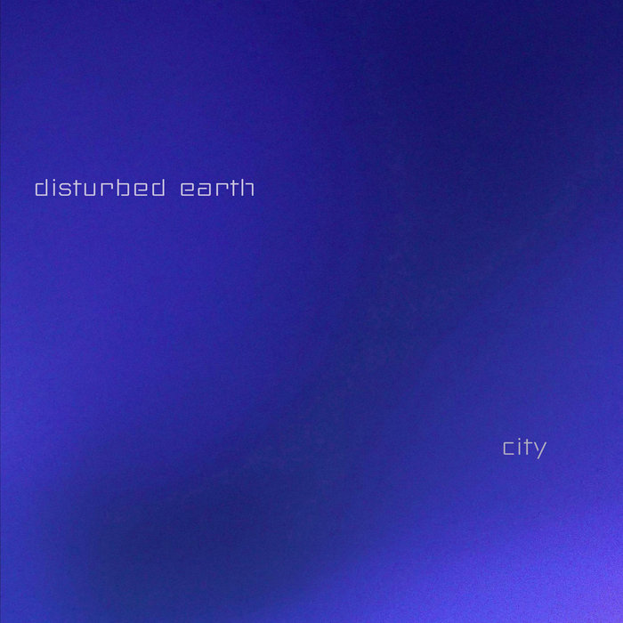 City | Disturbed Earth