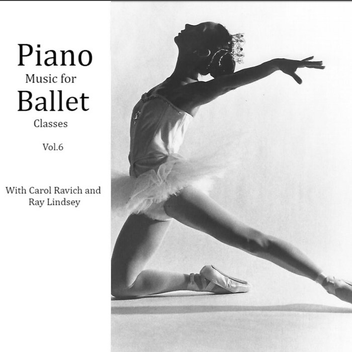 Piano Music for Ballet Class Vol 6 with Carol Ravich (Double Length ...