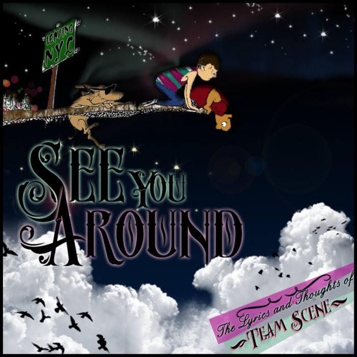 See You Around | Team Scene