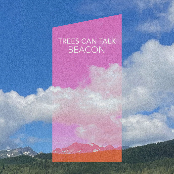 Beacon | Trees Can Talk