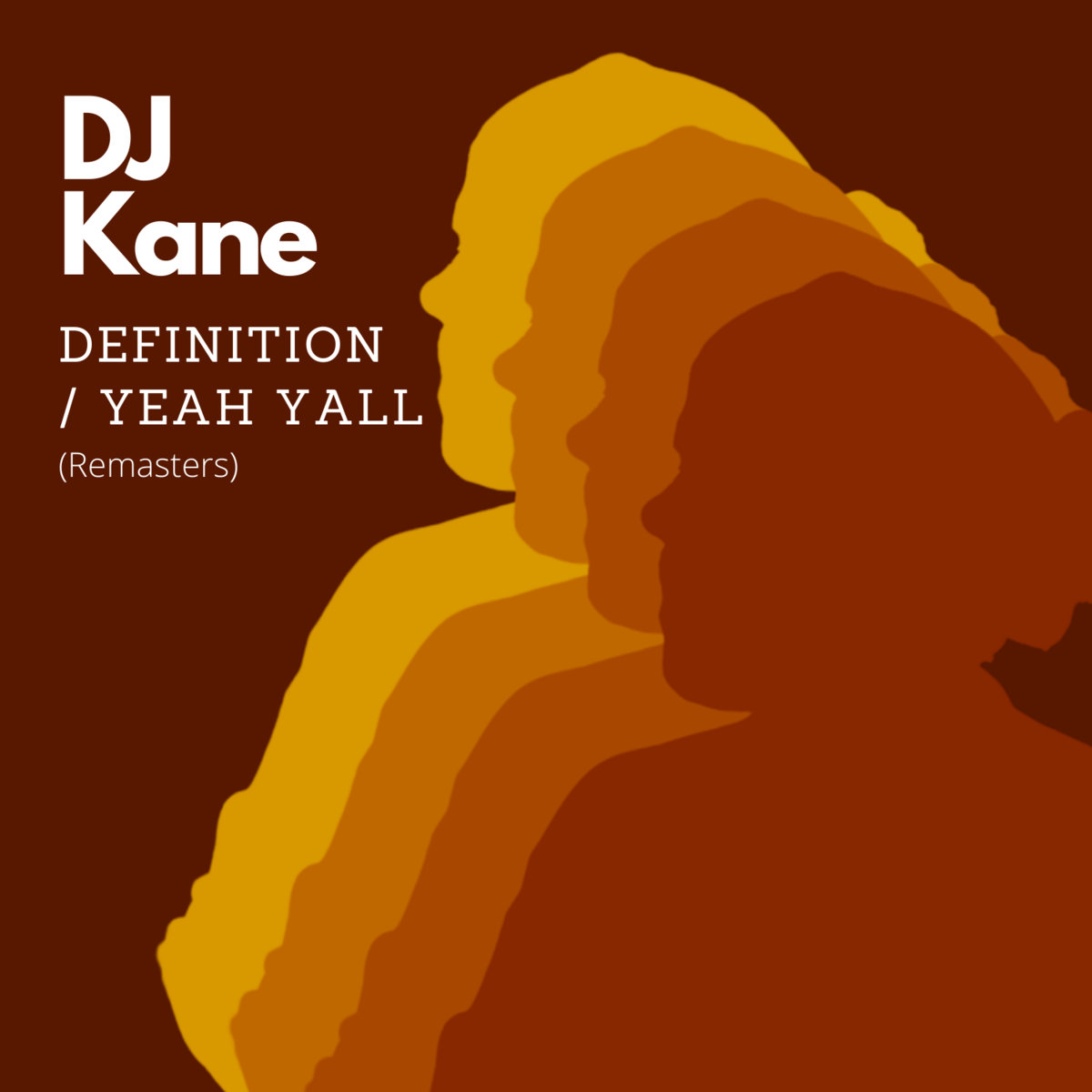 DJ Kane - Definition / Yeah Yall - 2021 Remasters | DJ Kane