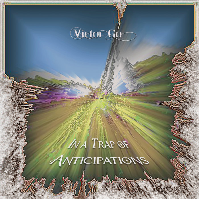 In a Trap of Anticipations | Victor Go