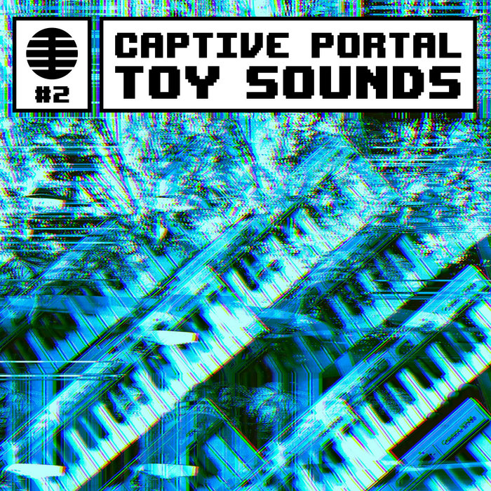 Toy Sounds Vol. 2 | Captive Portal