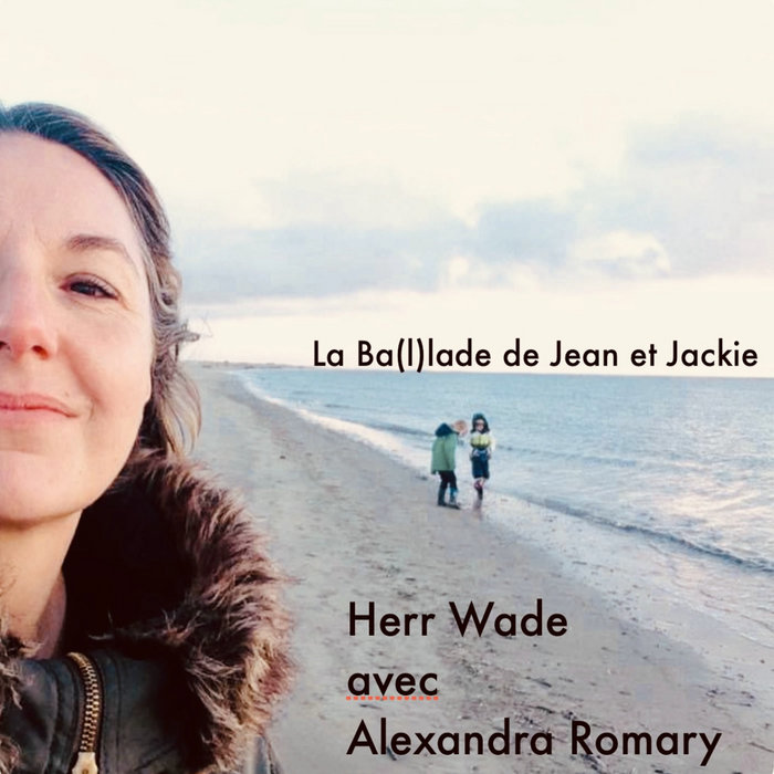 La Ba(l)lade de Jean et Jackie (single) | Herr Wade