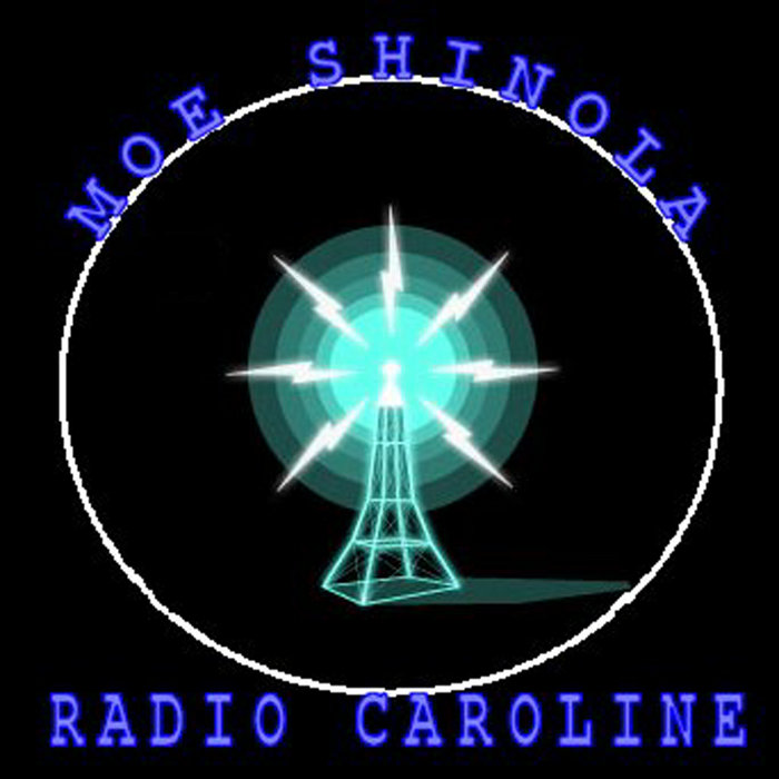 Radio Caroline | Moe Shinola