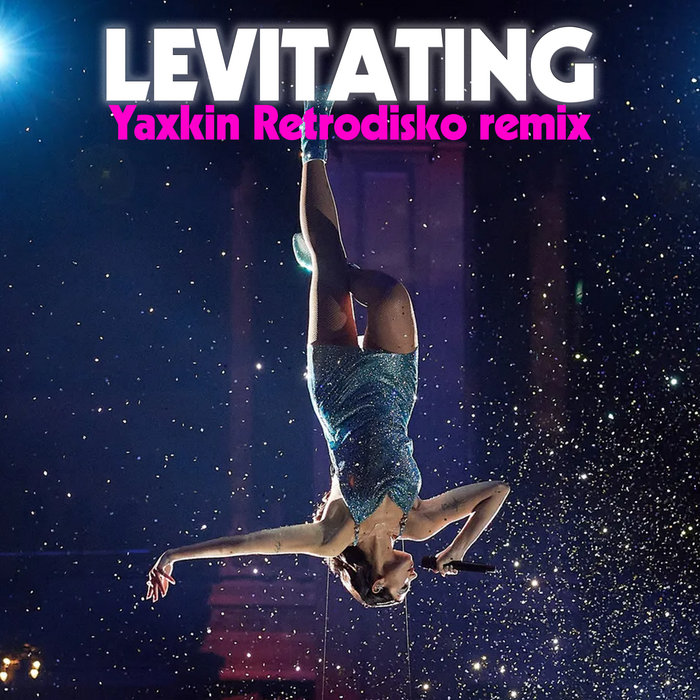 D.L. - Levitating (Yaxkin Retrodisko Remix) | Yaxkin Retrodisko