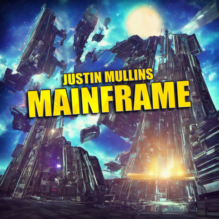 Mainframe | Justin Mullins