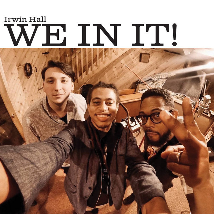 We In It! | Irwin Hall