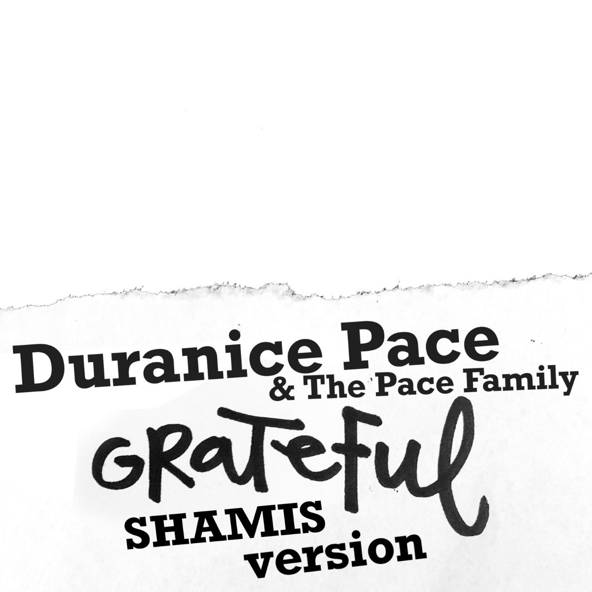 Duranice Pace & The Pace Family - Grateful (Shamis Version) | Shamis