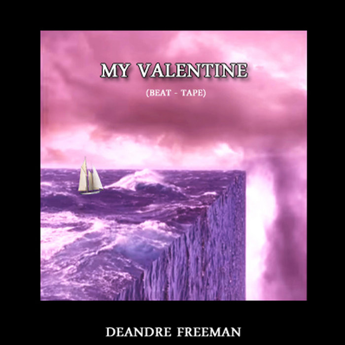 My Valentine | DeAndre Freeman