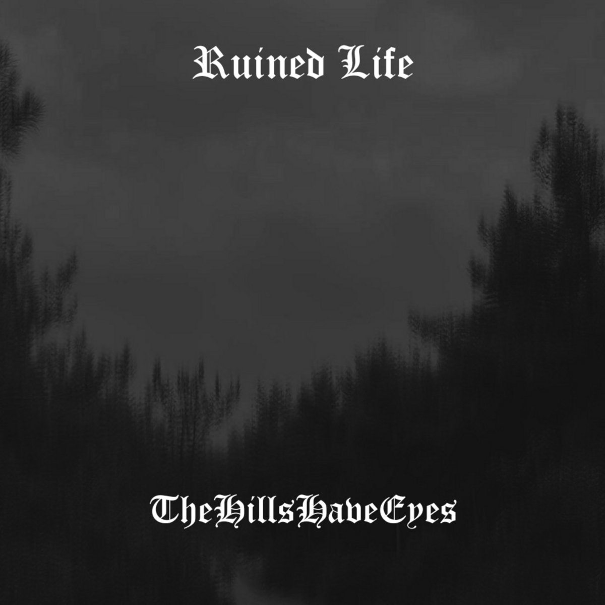 Ruined Life | TheHillsHaveEyes