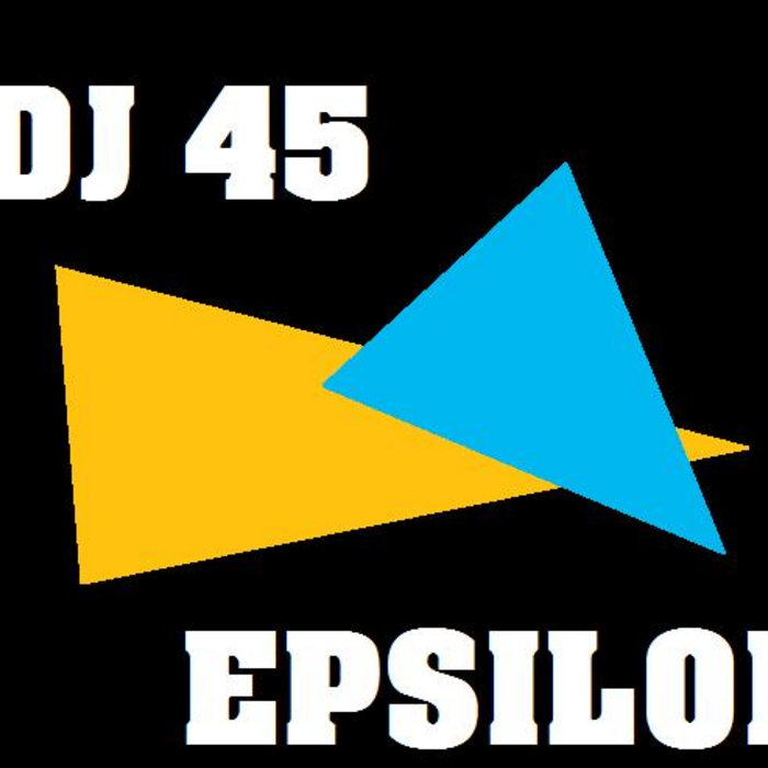 Epsilon | DJ 45