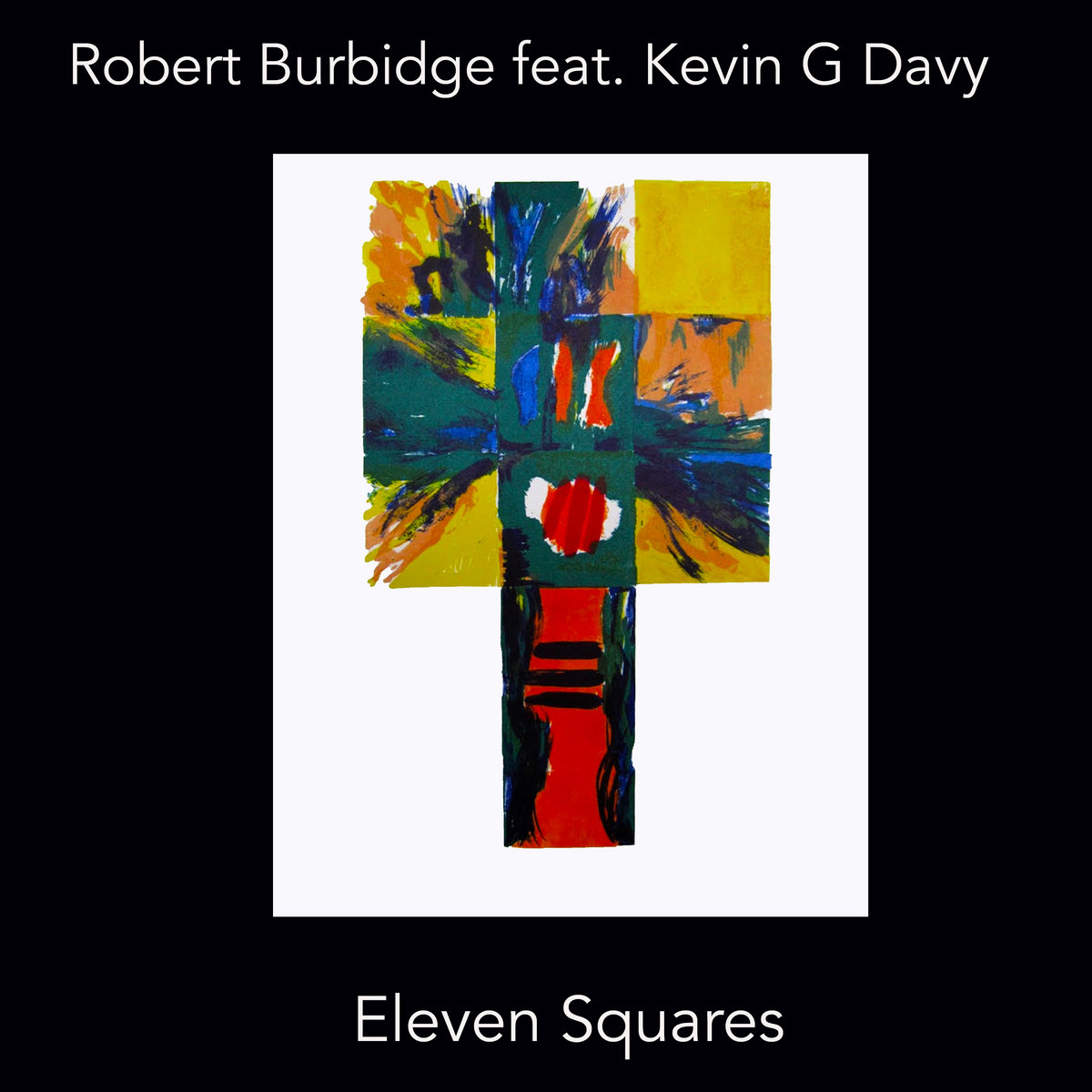 Eleven Squares | Robert Burbidge feat Kevin G Davy | Robert Burbidge Music