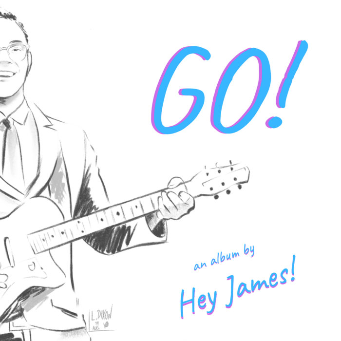 GO! | Hey James!