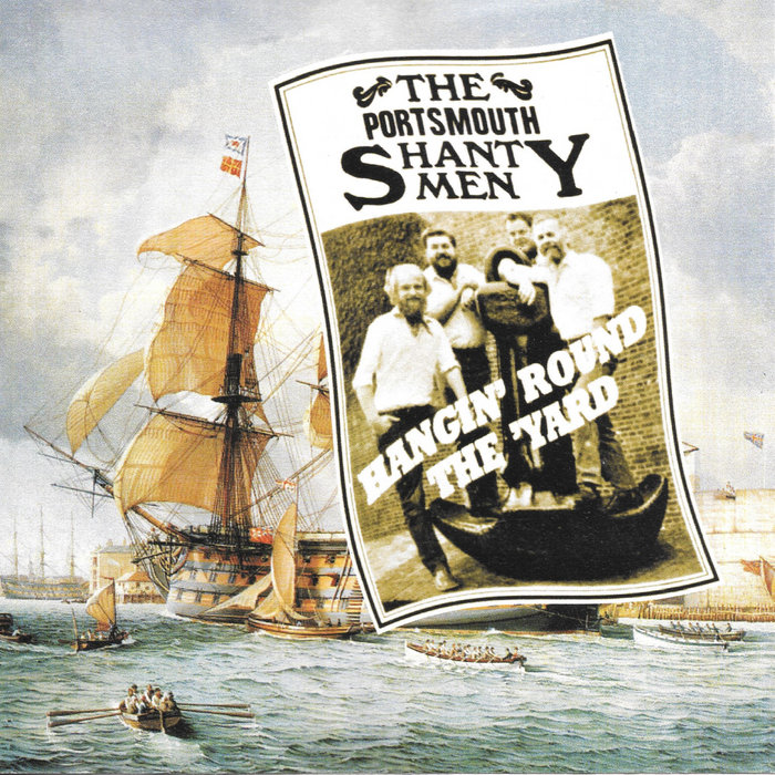 Hangin' Round the Yard | Portsmouth Shantymen