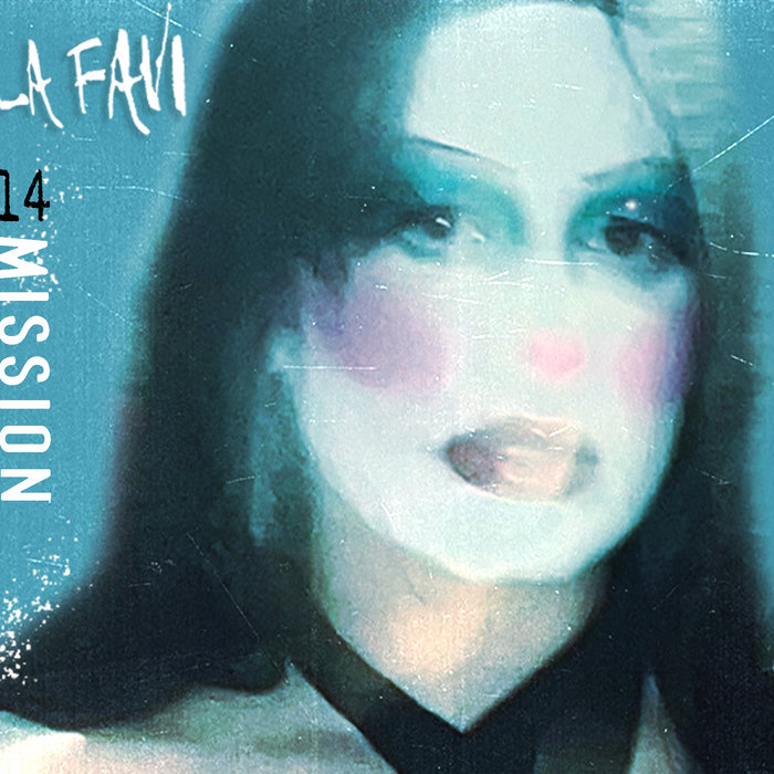 14 Mission | La Favi x Yawns | La Favi