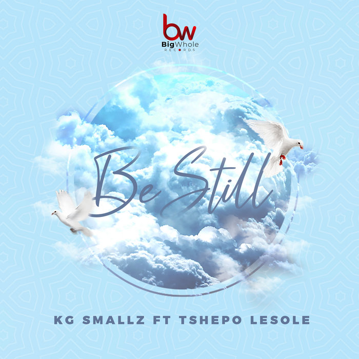 KG Smallz Ft. Tshepo. Lesole - Be still (Original mix) | KG Smallz