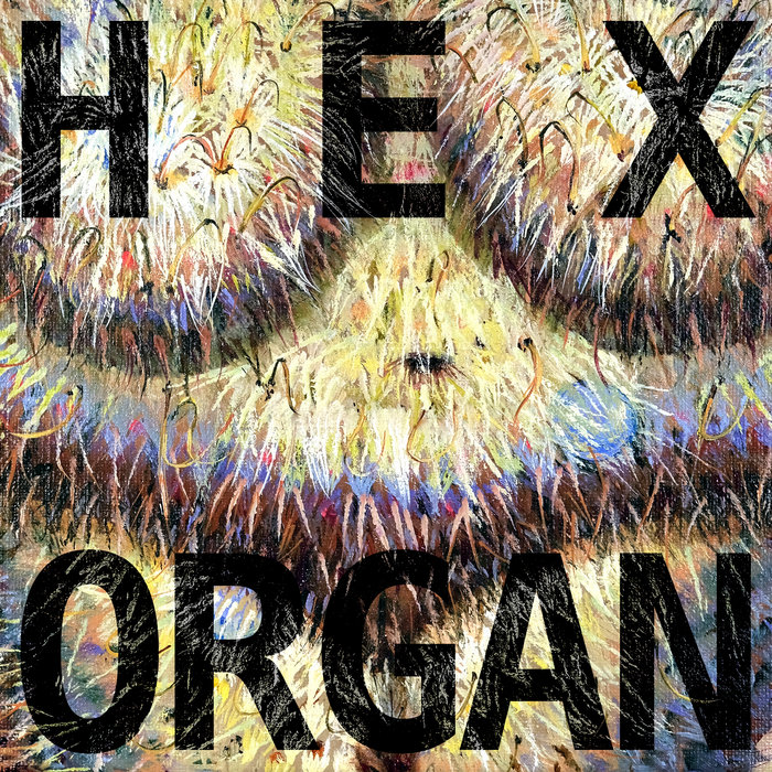 Hex Organ EP | Hex Organ