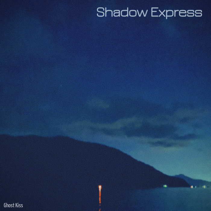Shadow Express | Ghost Kiss