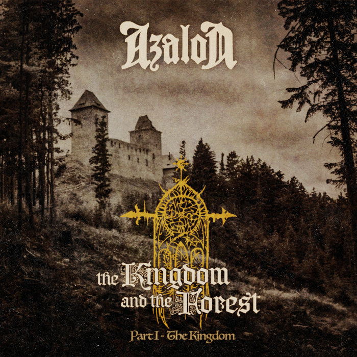 The Kingdom and the Forest (Part I, The Kingdom) | Azalon
