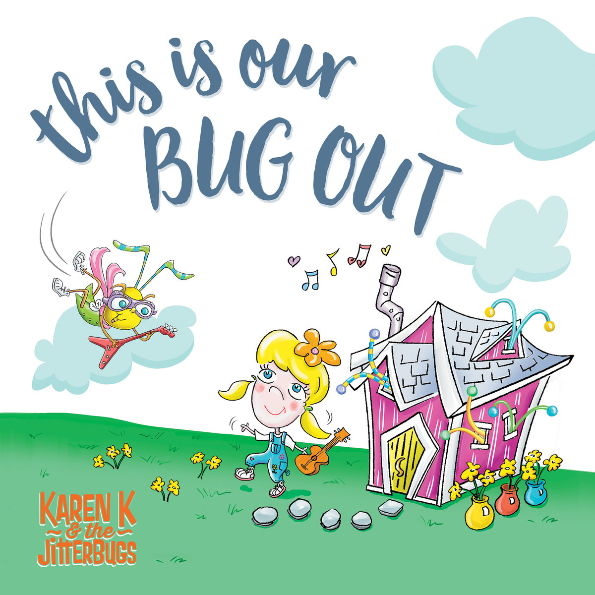 This is Our Bug Out | Karen K and the Jitterbugs | Karen K & the Jitterbugs