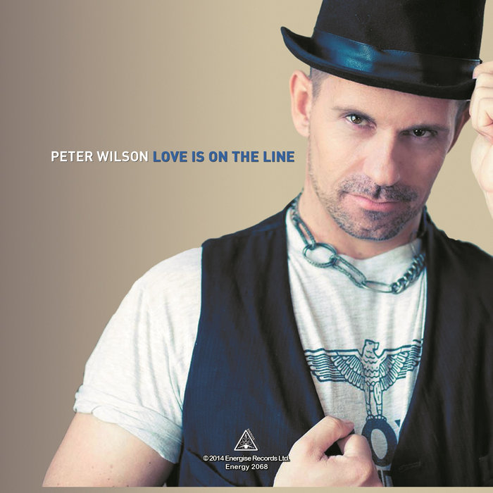 Love is on the Line - Peter Wilson | Peter Wilson | Energise Records