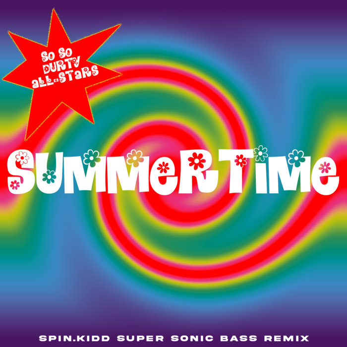 2024 SUMMERTIME SUMMERTIME - SPINKIDD SUPER SONIC BASS REMIX | dj spinkidd