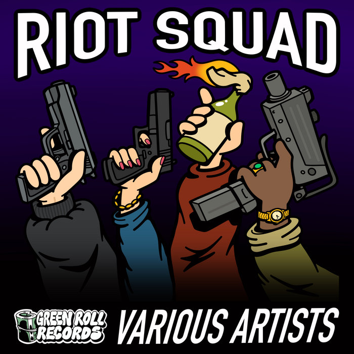 RIOT SQUAD: VARIOUS ARTISTS | Various Artists | Green Roll Records