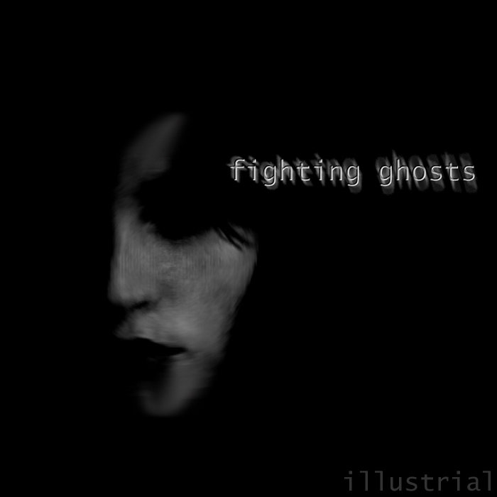 Fighting Ghosts EP | Illustrial