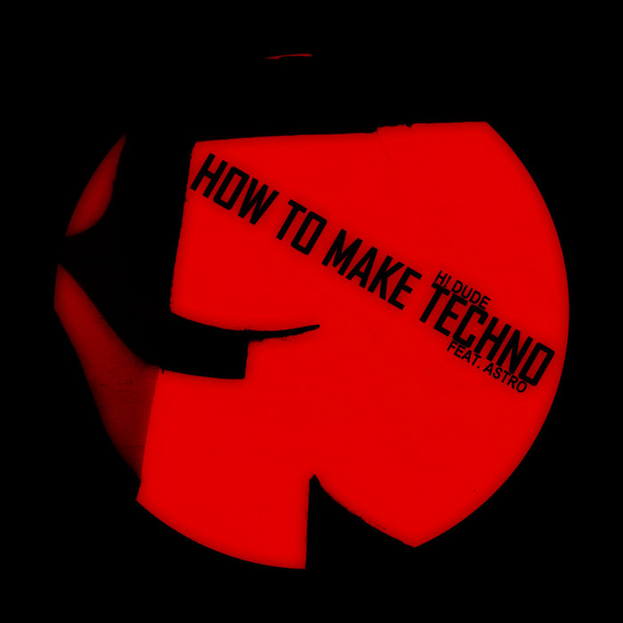 How To Make Techno (feat. Astro) | H! Dude | DSR Digital