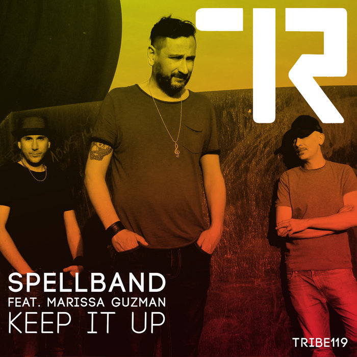 Keep It Up | Spellband Feat. Marissa Guzman | Tribe Records