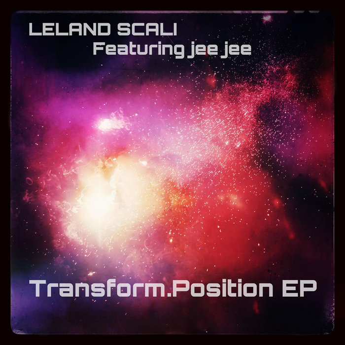 Transform.Position EP | Leland Scali