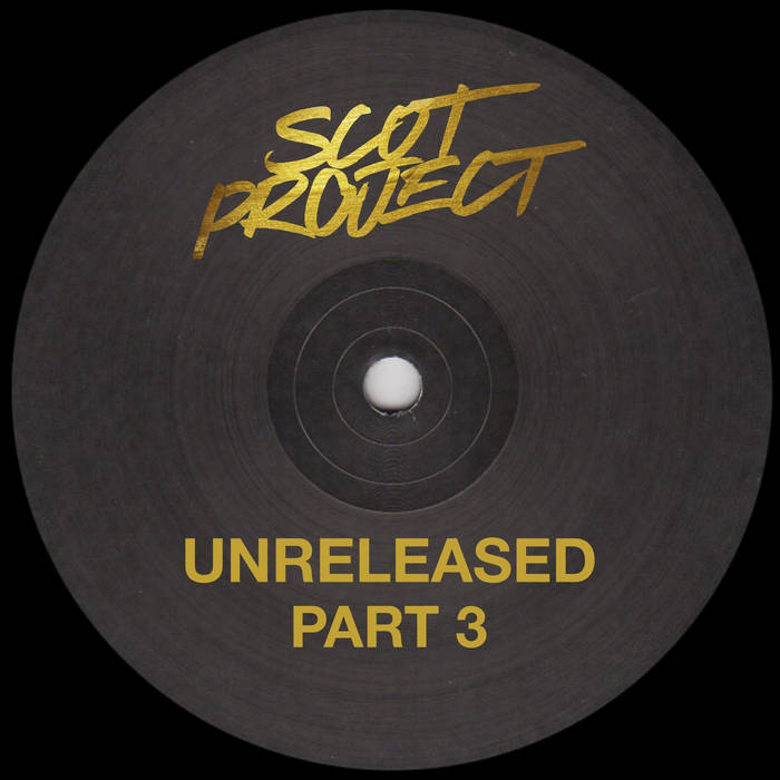 Unreleased Part 3 | Scot Project