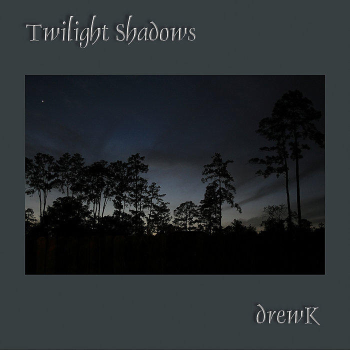 Twilight Shadows | drewK