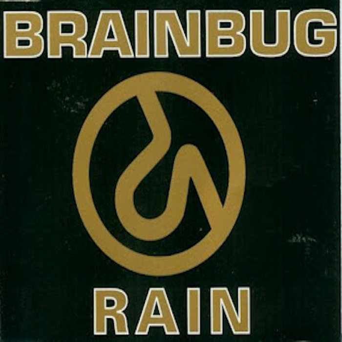 BRAINBUG - Rain (HaNi's Analog Bubble Bath ReMix) ReMaster - Unreleased ...