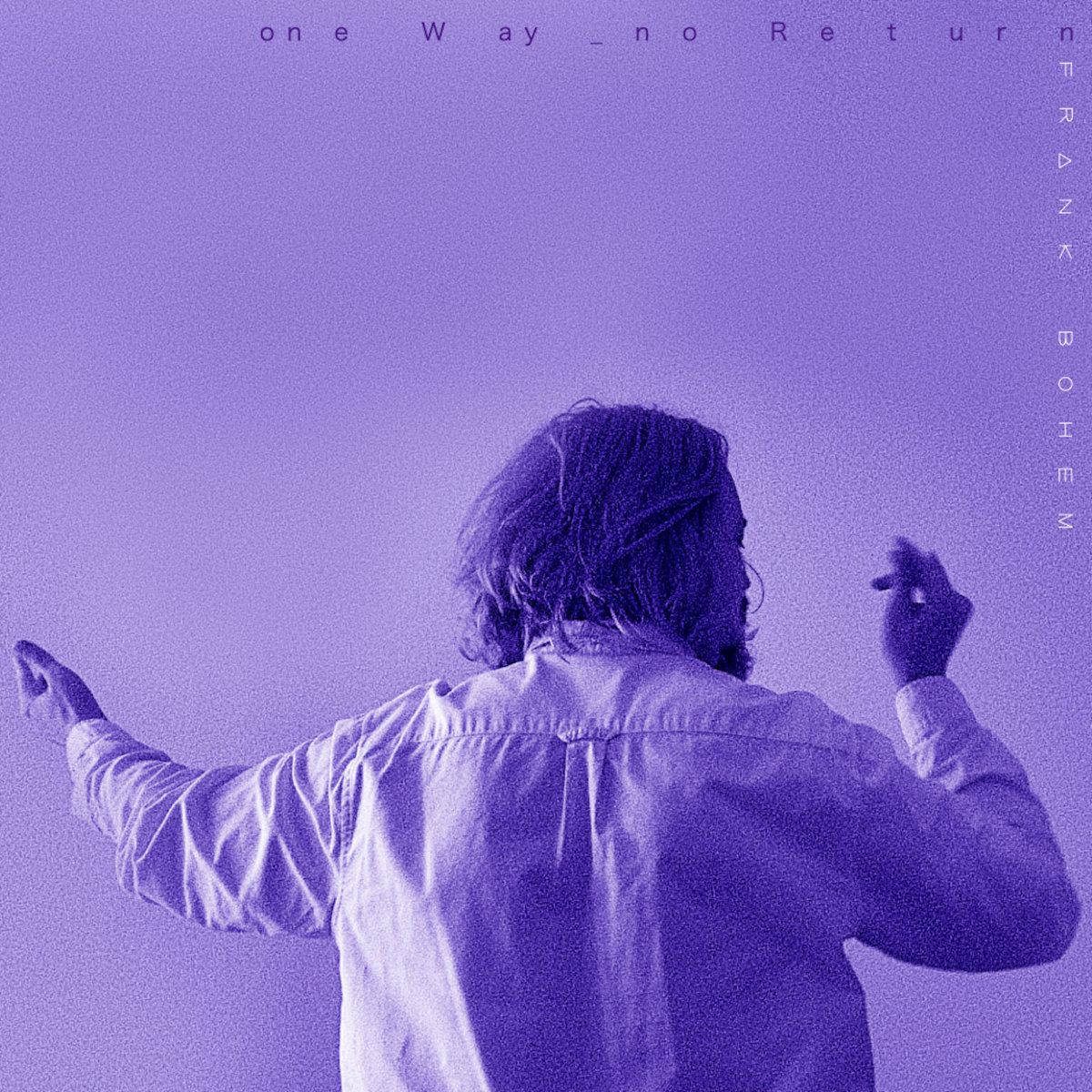 one Way _no Return [Single] | Frank Bohem