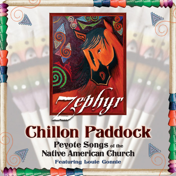 Zephyr: Peyote Songs of the Native American Church | Chillon Paddock ...