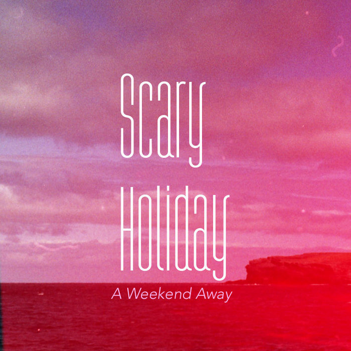 A Weekend Away | Scary Holiday