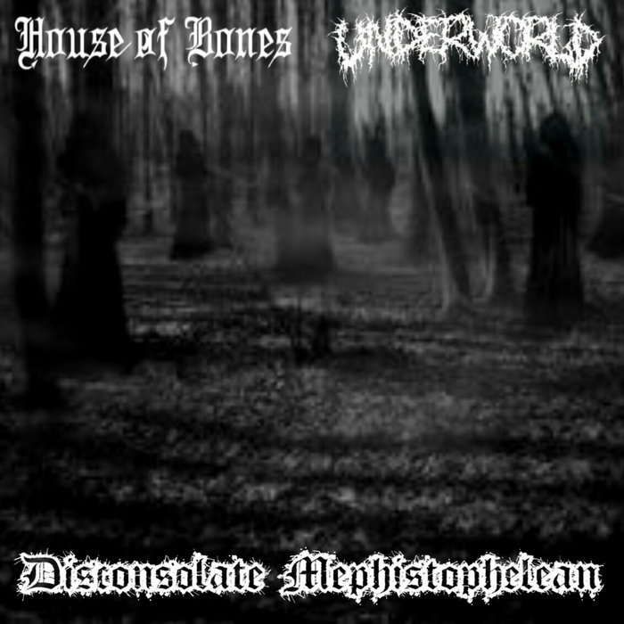 Disconsolate Mephistophelean | Underworld/House of Bones | House of Bones