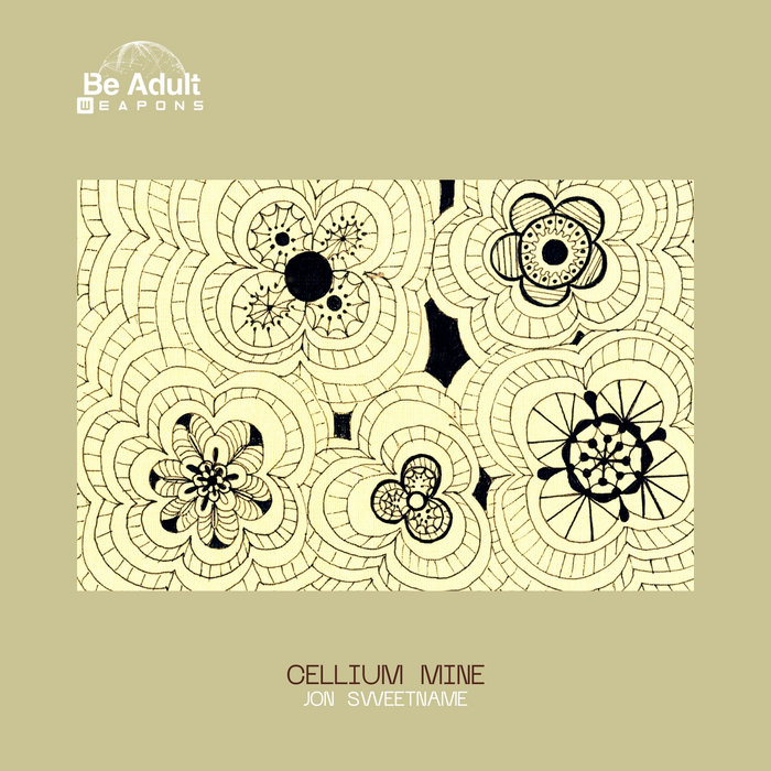 Cellium Mine | Jon Sweetname | Be Adult Music