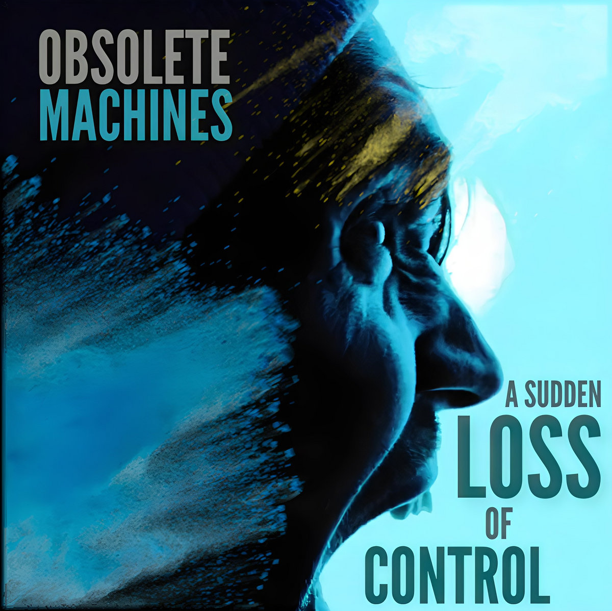 A Sudden Loss of Control | Obsolete Machines