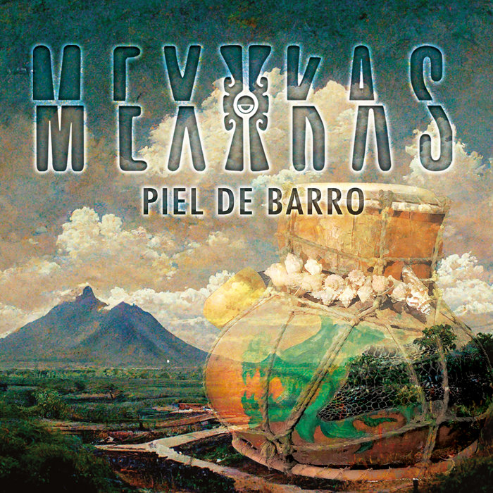 Piel de Barro | Mexikas