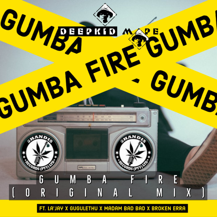 Gumba Fire(Original Mix) | DeepKid Mape x Gugulethu x La'Jay x Broken ...