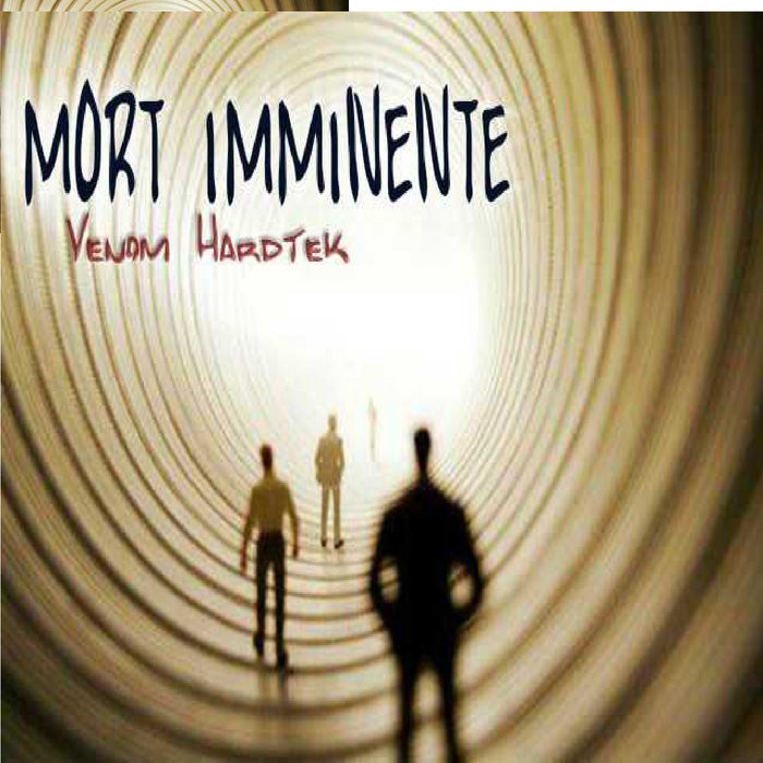 Mort Imminente | Venom Hardtek