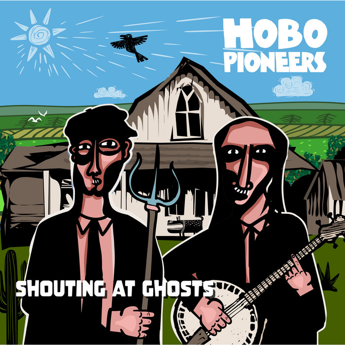Shouting At Ghosts | Hobo Pioneers