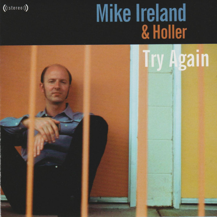 Try Again | Mike Ireland & Holler | Mike Ireland
