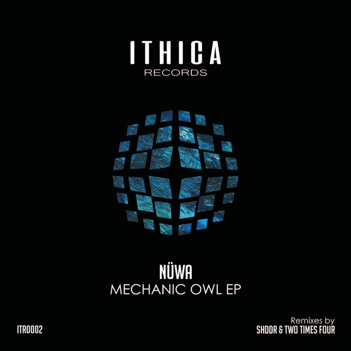 NÜWA - Mechanic Owl EP | NÜWA | Ithica Records